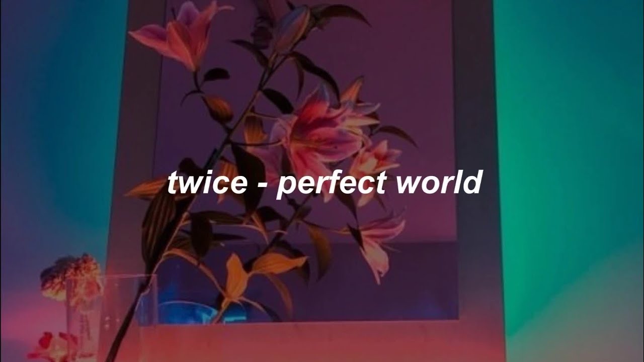 TWICE - Perfect World (easy lyrics / pronunciación fácil) - YouTube