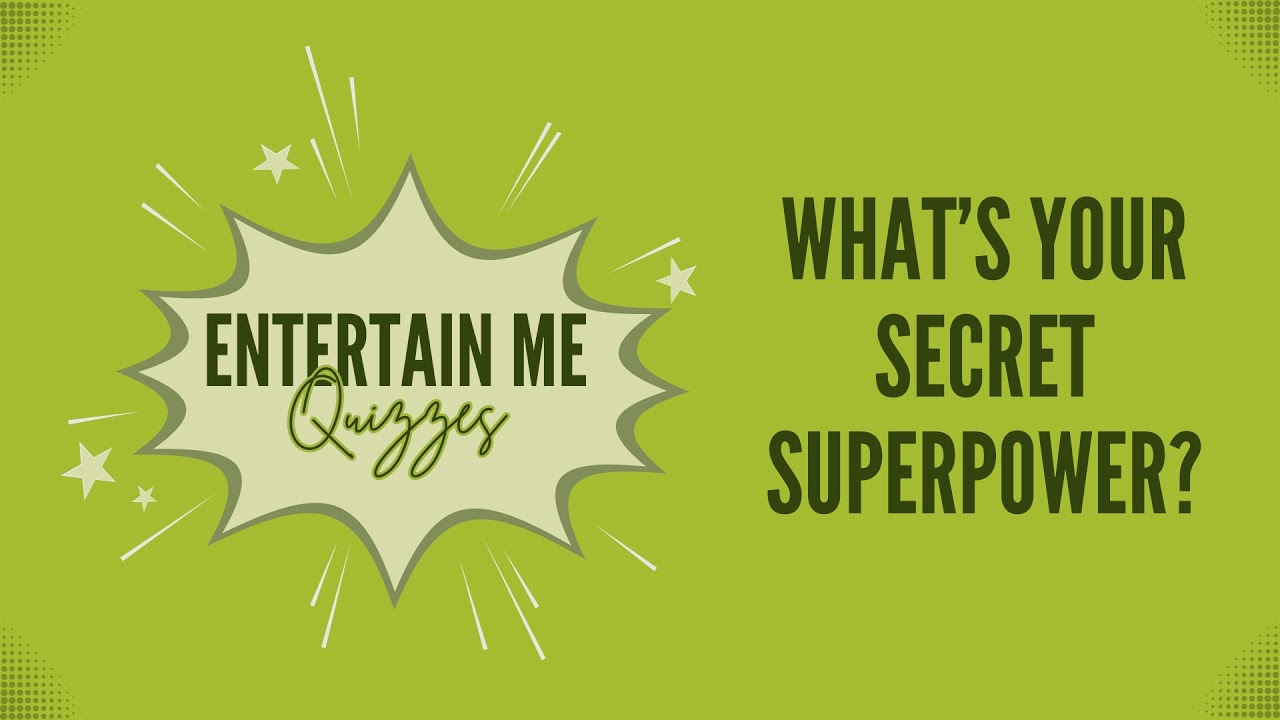 Quiz Whats Your Secret Superpower Youtube