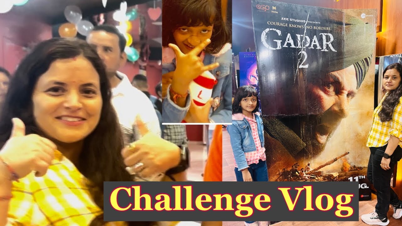 Gadar 2 (My first challenge Vlog) - YouTube