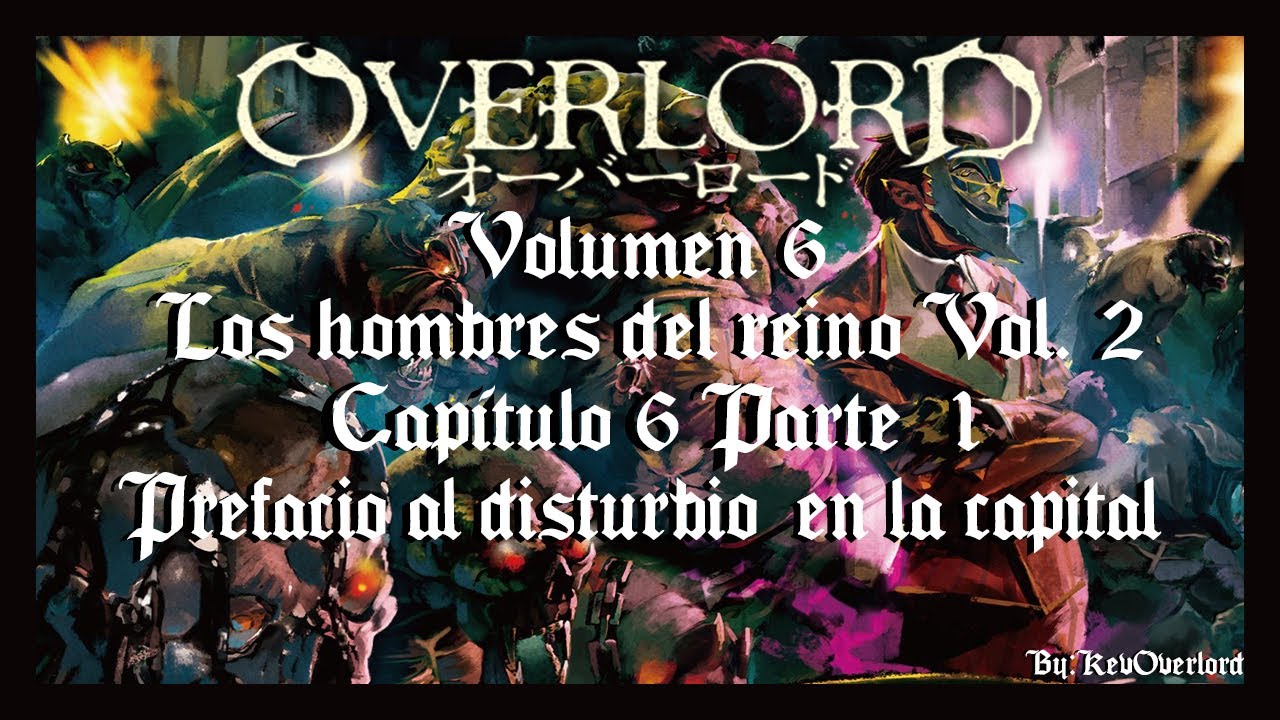 OVERLORD Volumen 6 Capitulo 6 Parte 1 - ¡El juicio a Sebas y el destino ...