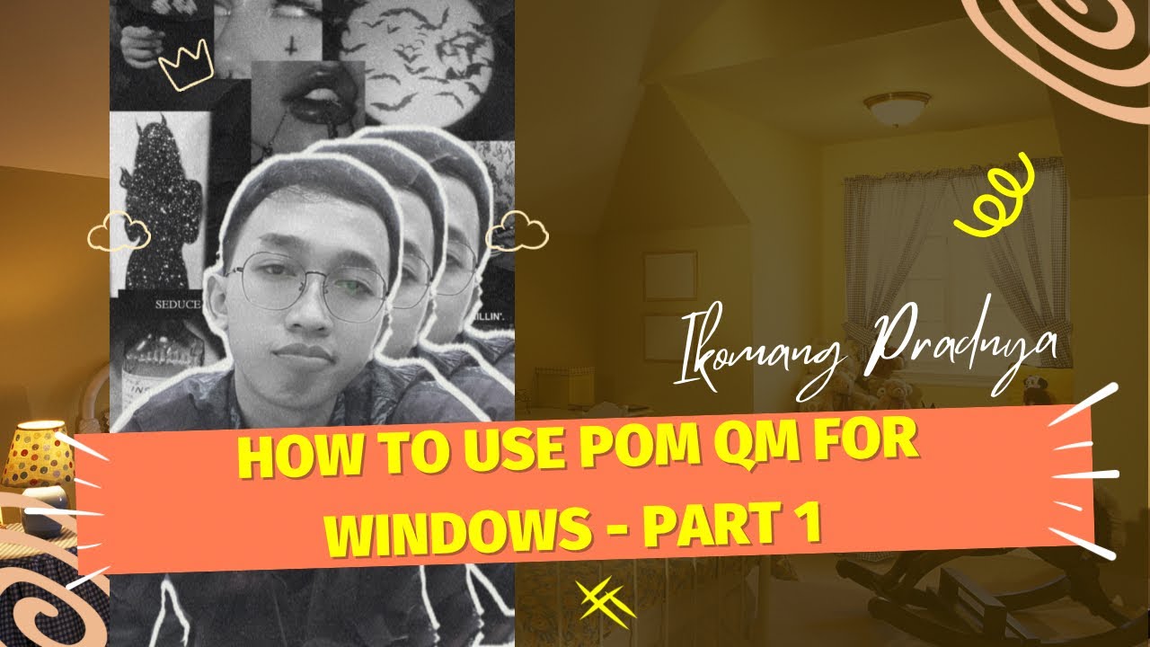 HOW TO USE POM QM FOR WINDOWS - Part 1 - YouTube