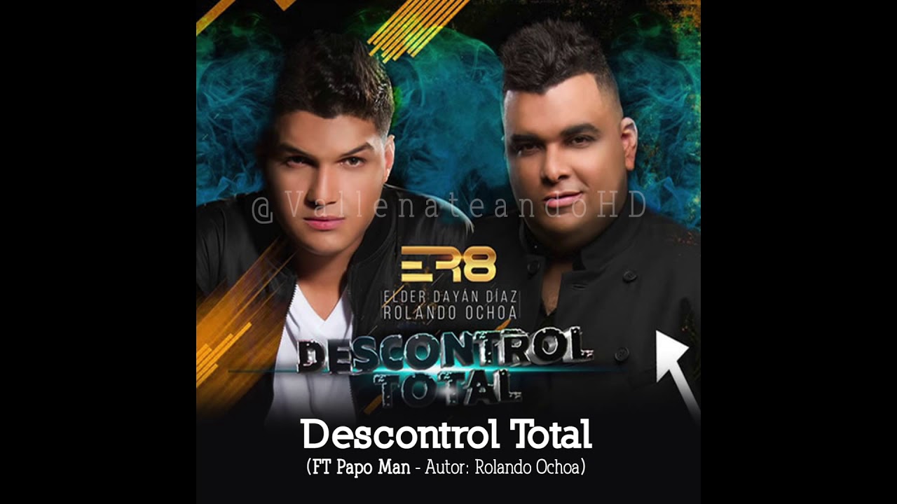 Descontrol Total - Elder dayan Diaz y Rolando Ochoa - YouTube