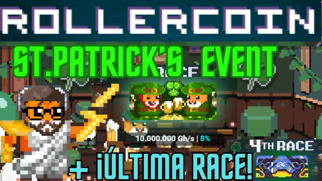 ÚLTIMA RACE PARA TU GRAN SET EN ROLLERCOIN + EVENT ST PATRICK'S CON ...