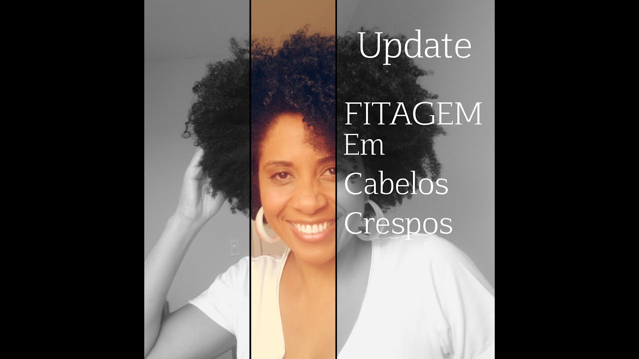 UPDATE - FITAGEM EM CABELO CRESPO DO TIPO 4 - YouTube