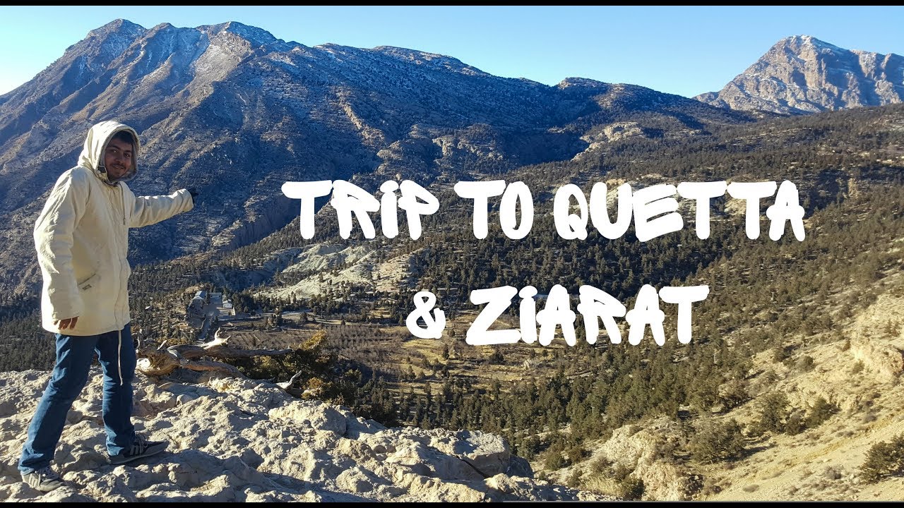 A Trip To Quetta & Ziarat | Balochistan - YouTube