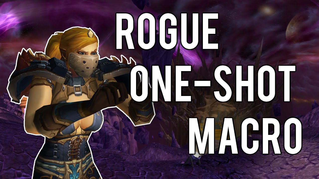 Rogue One-Shot Macro - (Subtlelty Rogue PvP) Warlords of Draenor 6.1 ...