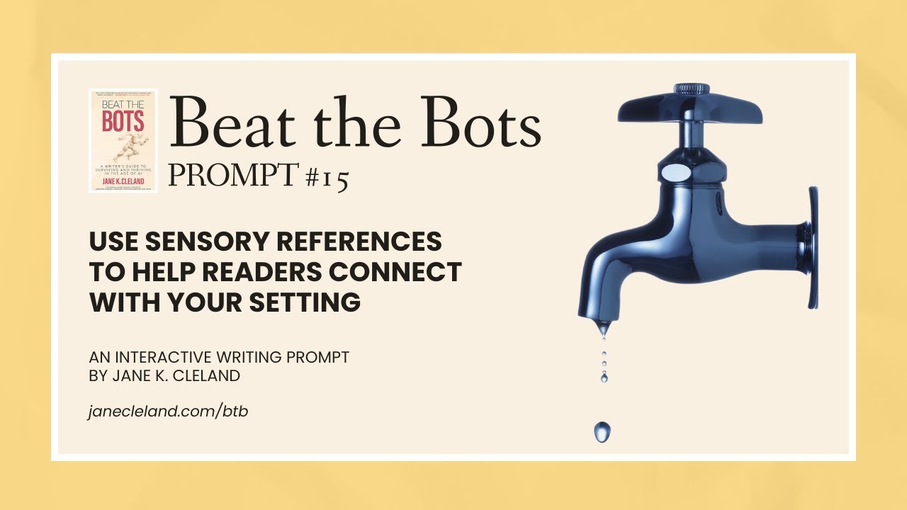 Beat the Bots Prompt #15: Use Sensory References to Help Readers ...