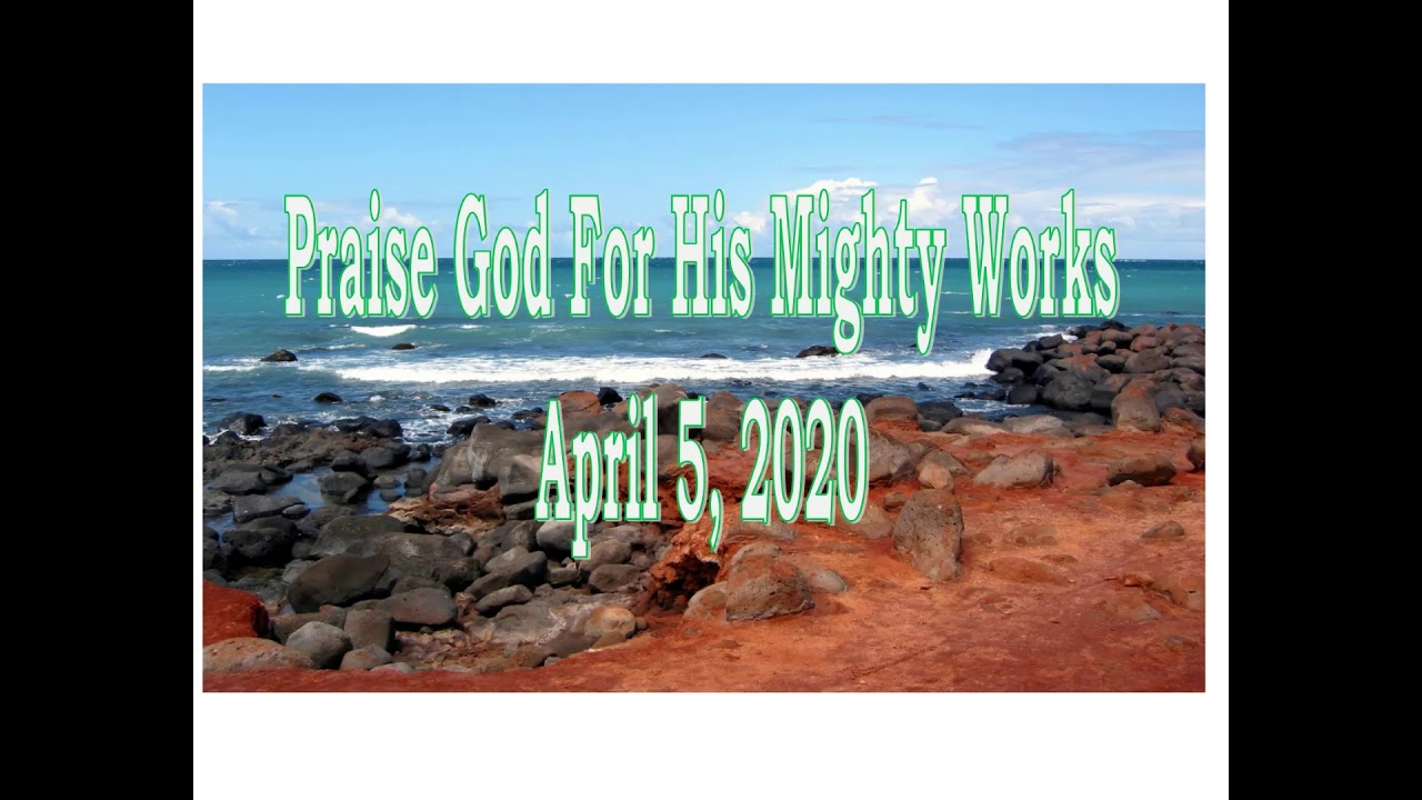PRAISE GOD FOR HIS MIGHTY WORKS - YouTube