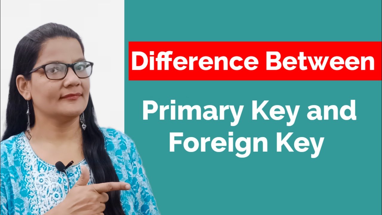 Difference Between Primary Key And Foreign Key In Dbms Dbms Tutorial 7178