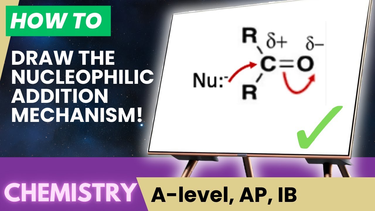 Nucleophilic Addition Reaction Mechanism EXPLAINED! (Exam Question ...