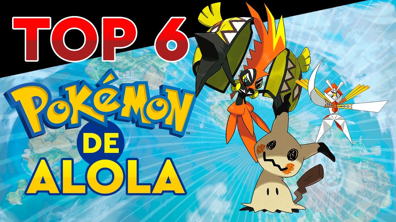TOP 6 MEJORES POKEMON DE ALOLA - YouTube