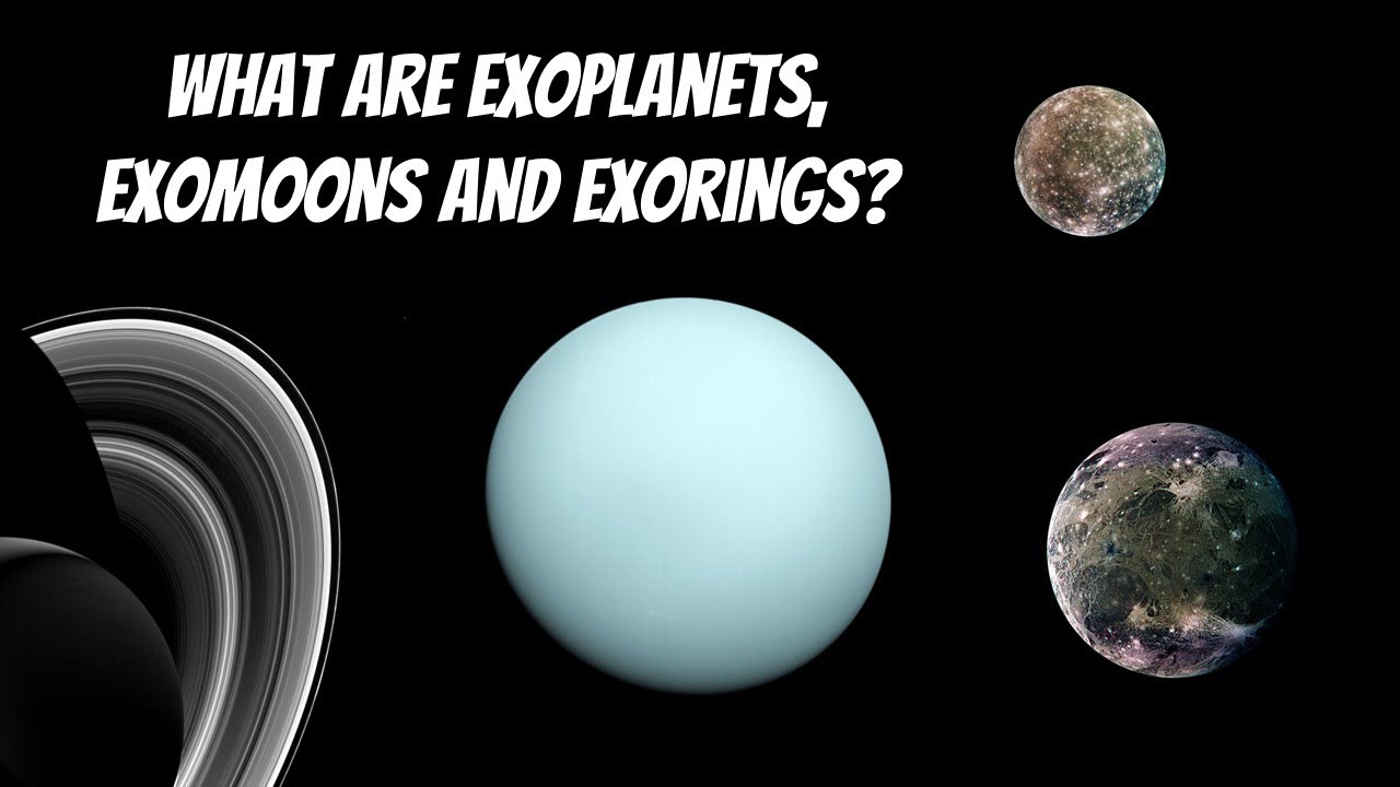 What Are Exoplanets, Exomoons And Exorings? - YouTube