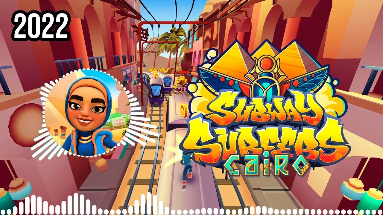 Subway Surfers CAIRO 2022 SOUNDTRACK | FULL HD - YouTube