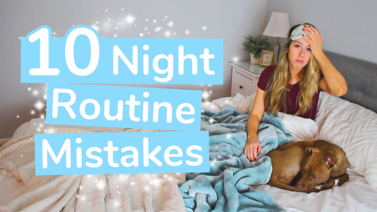 NIGHT ROUTINE MISTAKES | How to Be a Morning Person and Wake Up Early ...