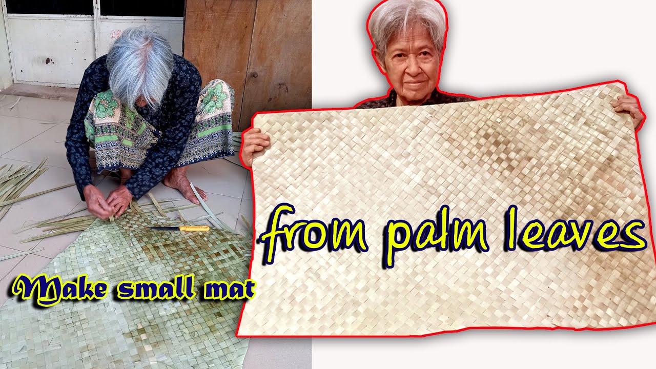 Grandma make a small mat from palm leaves - small mat - YouTube