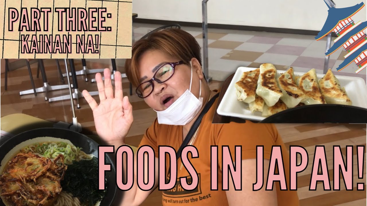 PART THREE: PAGKAIN SA JAPAN! A LITTLE FOOD TRIP - YouTube