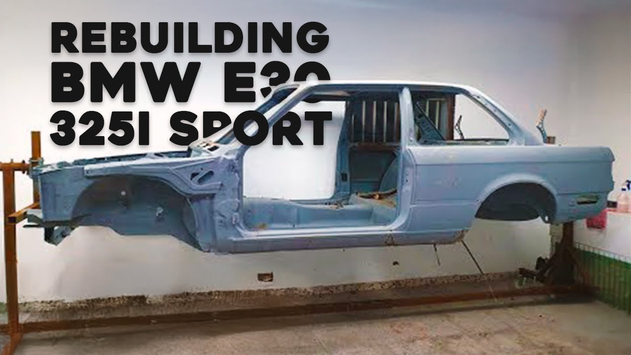 Rebuilding A BMW E30 325i Sport | Making The Chassis Great Again - YouTube