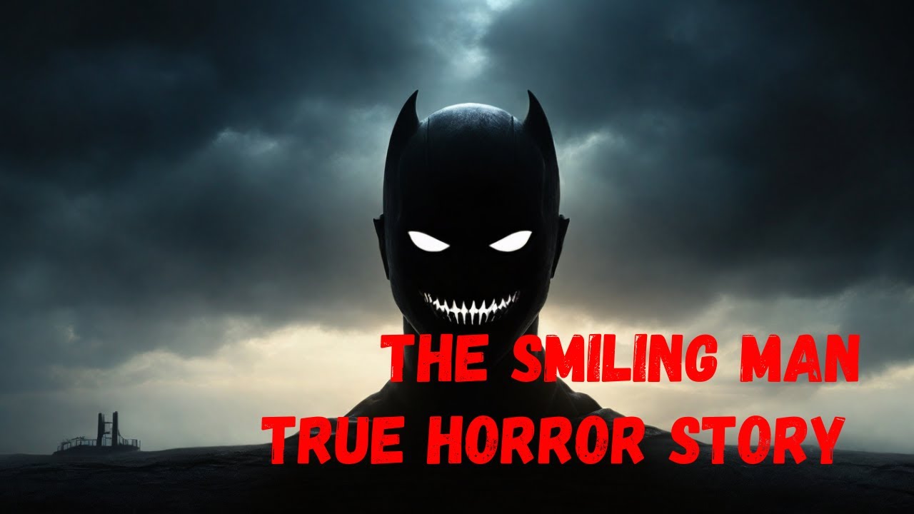 The Smiling Man True Horror Story #horrorstory - YouTube