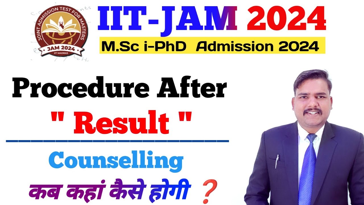 IIT JAM Counselling Procedure 2024 | IIT JAM Admission Process after ...