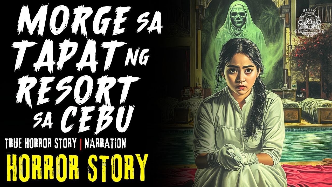 HORROR STORY MORGE SA TAPAT NG RESORT SA CEBU Tagalog Horror Stories ...