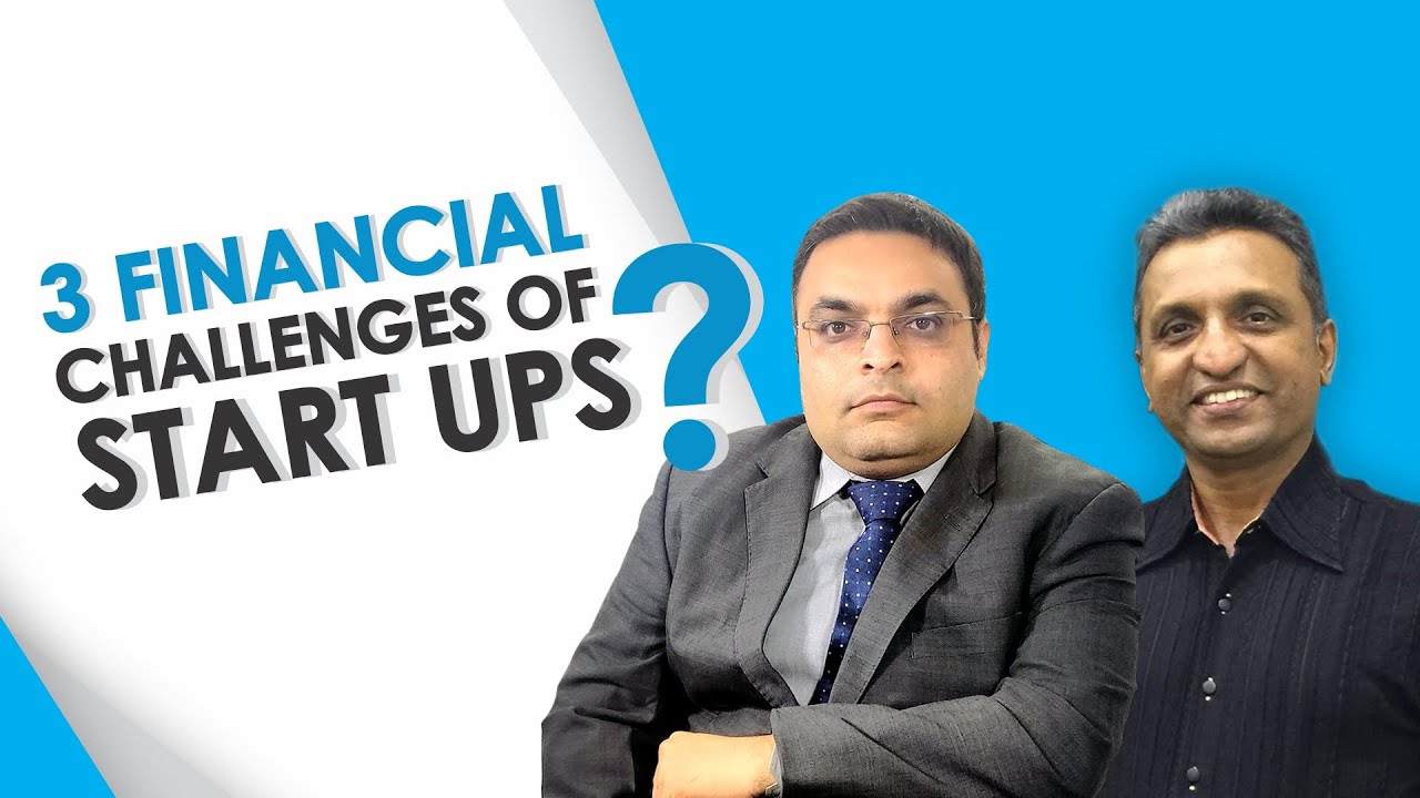 3 Financial Challenges of Start Ups - YouTube