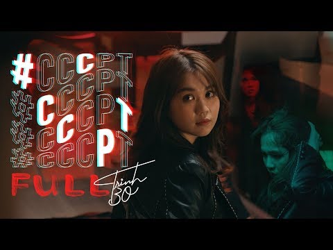 [Official Movie] Trinh30 - Episode 1 (#CCCPT) | Phim Siêu Ngắn Hành Động Hay 2019