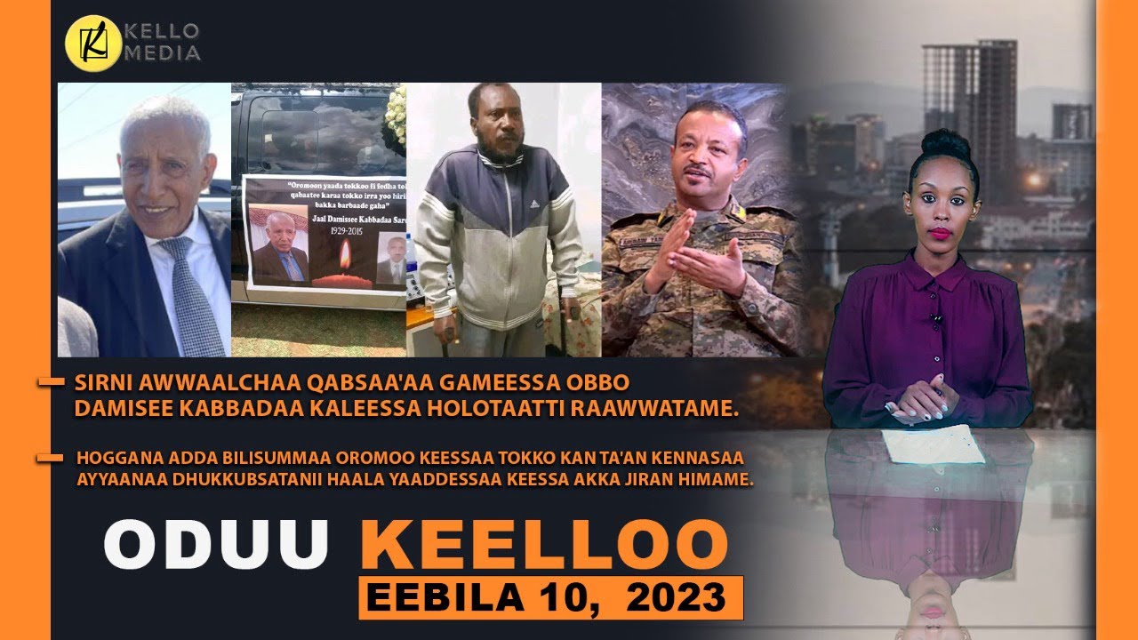 ODUU KEELLOO | KELLO MEDIA (Eebila 10, 2023) - YouTube