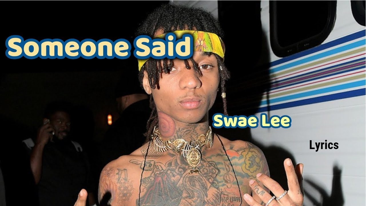Swae Lee - Someone Said (Lyrics) - YouTube