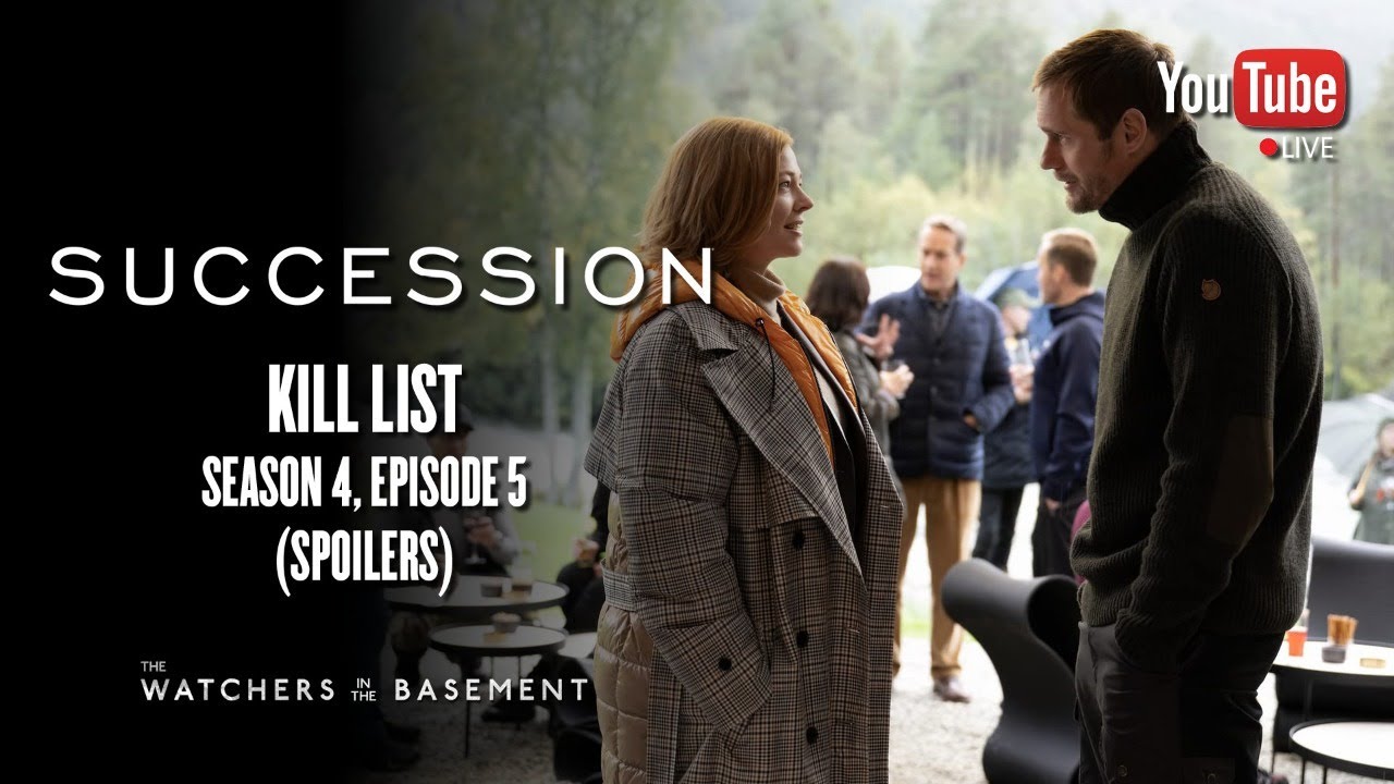 Succession S4, E5: Kill List (SPOILERS) | The Watchers in the Basement ...