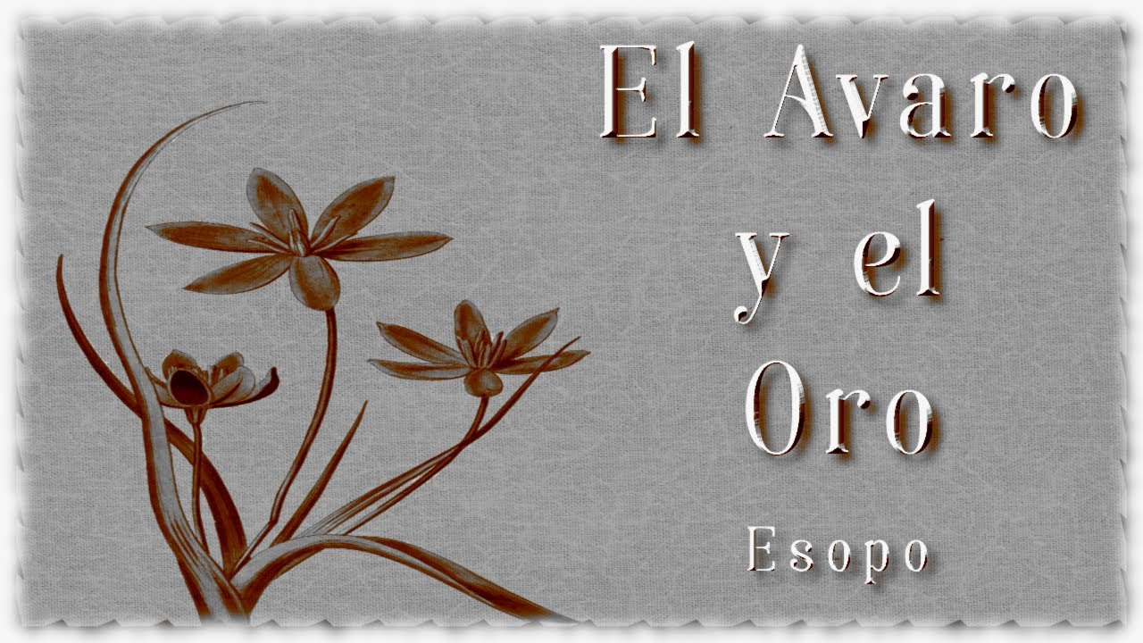 El Avaro y el Oro | Fábula | Esopo - YouTube
