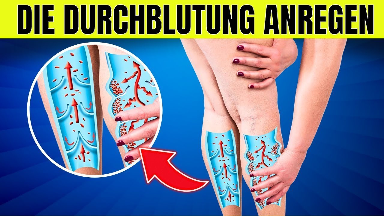 Einfache Möglichkeiten, die Durchblutung in Beinen und Füßen (natürlich ...