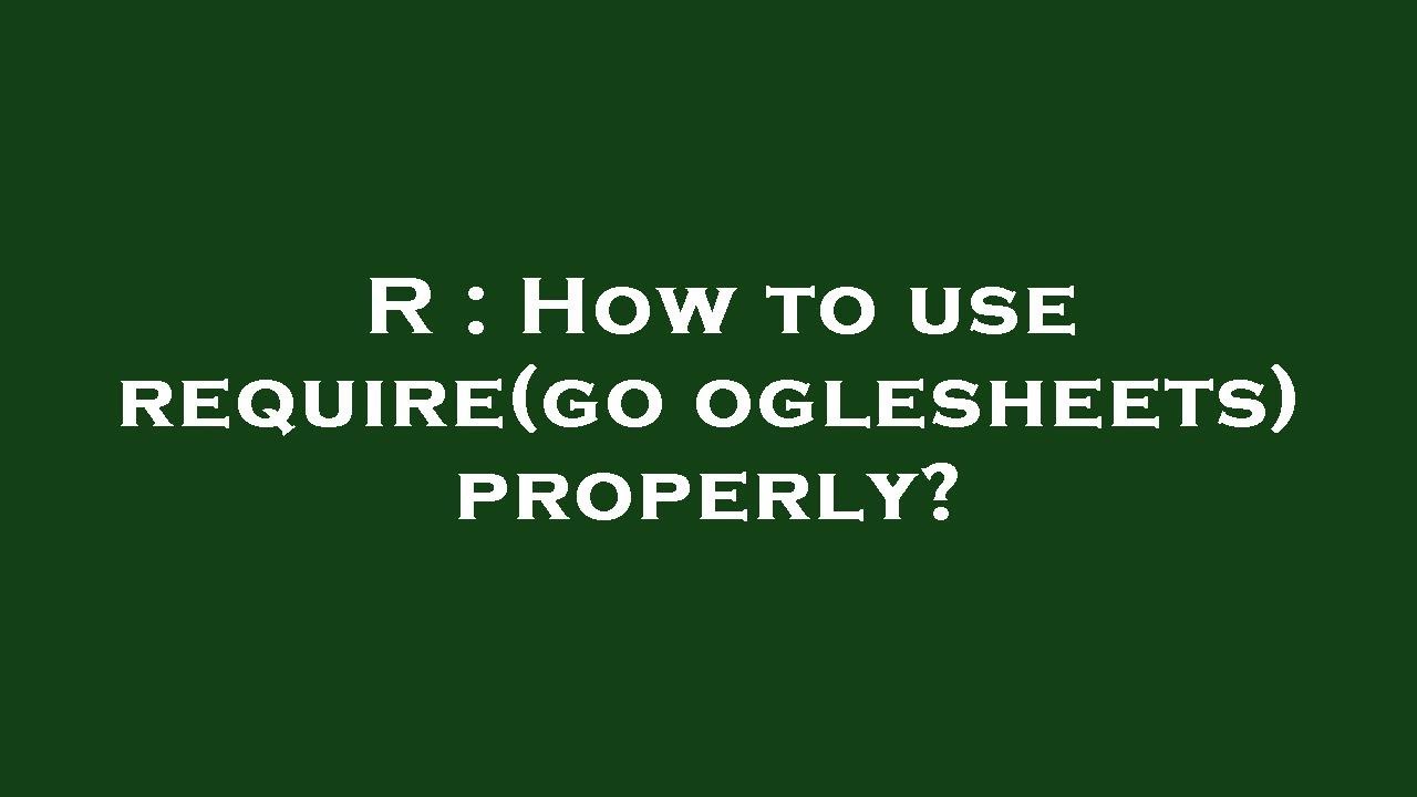 R How To Use Require googlesheets Properly YouTube r-how-to-use-require-googlesheets-properly-youtube