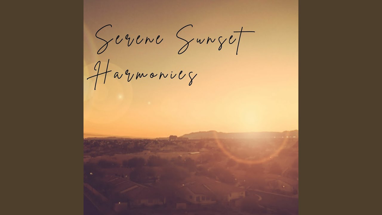 Serene Sunset Harmonies (Loopable Sequence) - YouTube