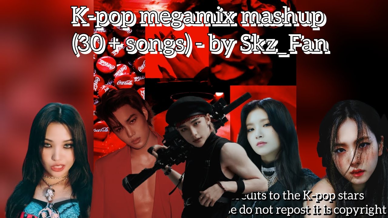 K-pop megamix mashup by Skz_Fan - YouTube