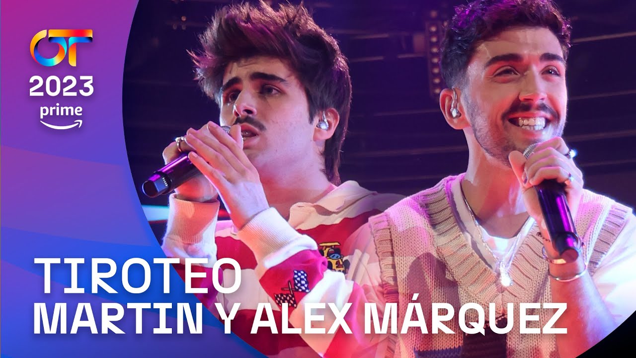 "TIROTEO" - ALEX MÁRQUEZ y MARTIN | Gala 1 | OT 2023 - YouTube