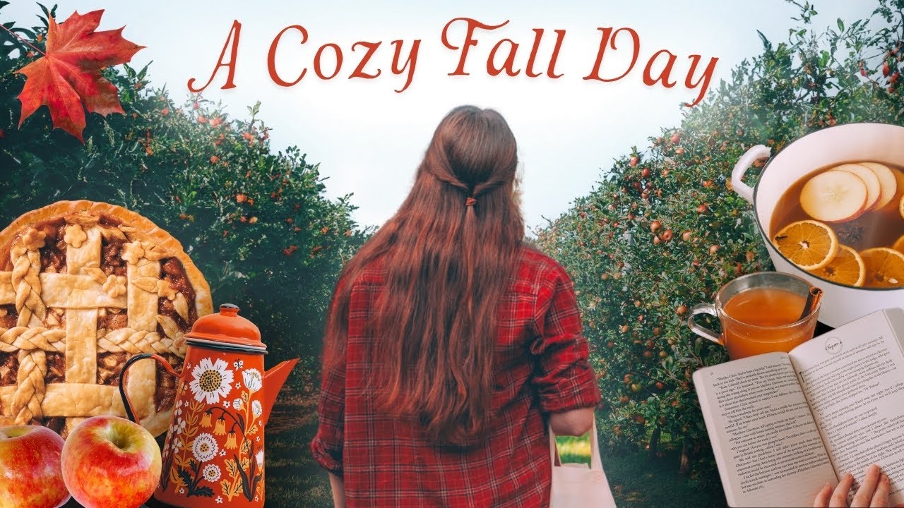 A Very Cozy Autumn Day 🍎🍂🥧 Apple Picking, Fall Baking, and Reading 🍂 A ...
