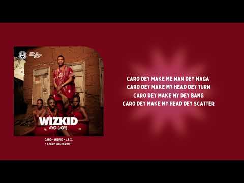caro - wizkid + l.a.x.・sped/pitched up・
