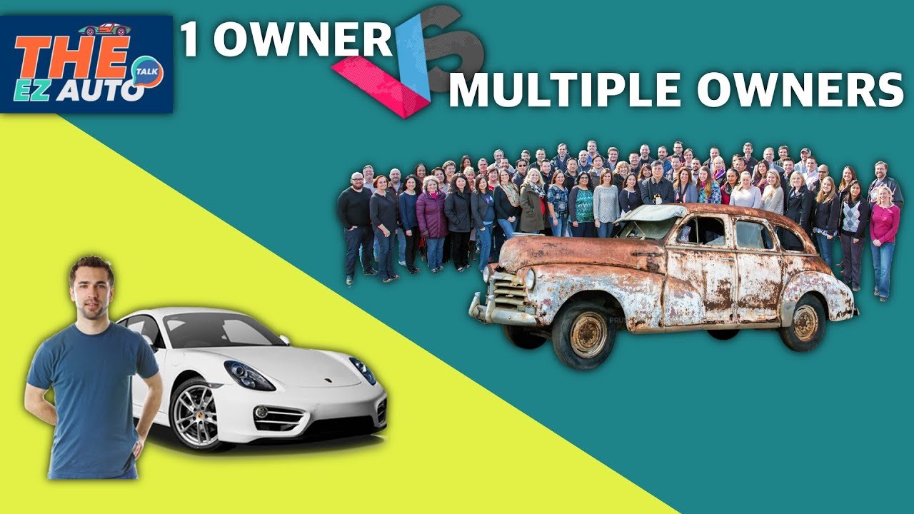 1 owner vehicle VS multiple owners | THE EZ AUTO Talk Ep51 - YouTube
