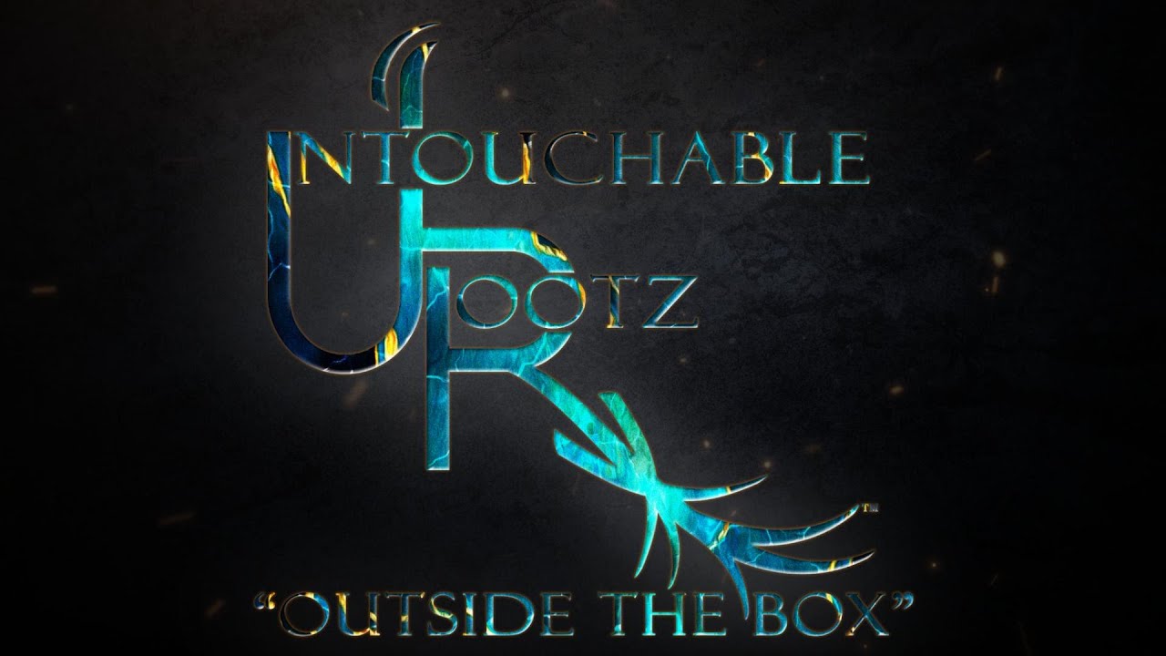 ( An End To Begin) Untouchable Rootz "Outside The Box"🌿👑 - YouTube