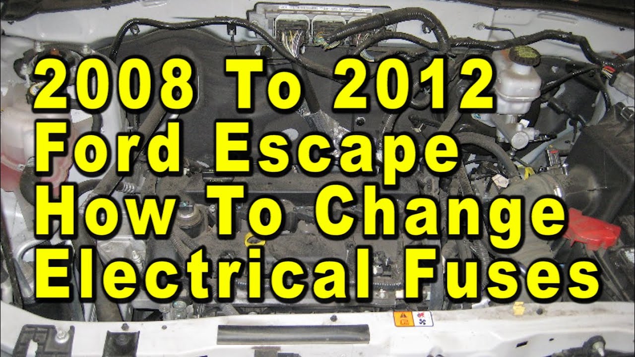 2008 To 2012 Ford Escape How To Change Electrical Fuses With Correct ...