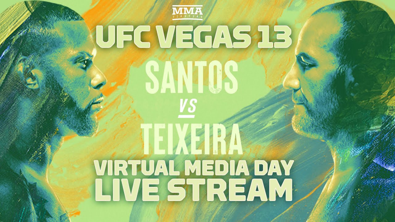 UFC Vegas 13: Santos vs. Teixeira Virtual Media Day Live Stream- MMA ...