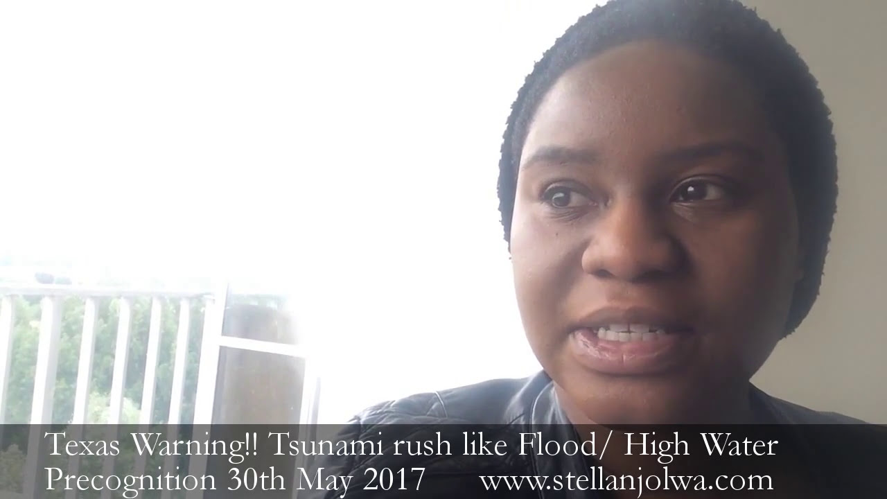 TEXAS WARNING!! TSUNAMI RUSH LIKE FLOOD/ HIGH WATER PRECOGNITION 30th ...