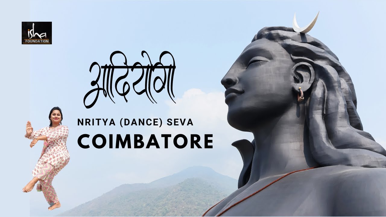 Nritya Seva at Isha Aadiyogi Coimbatore | Om Namah Shivaya 🙏 - YouTube