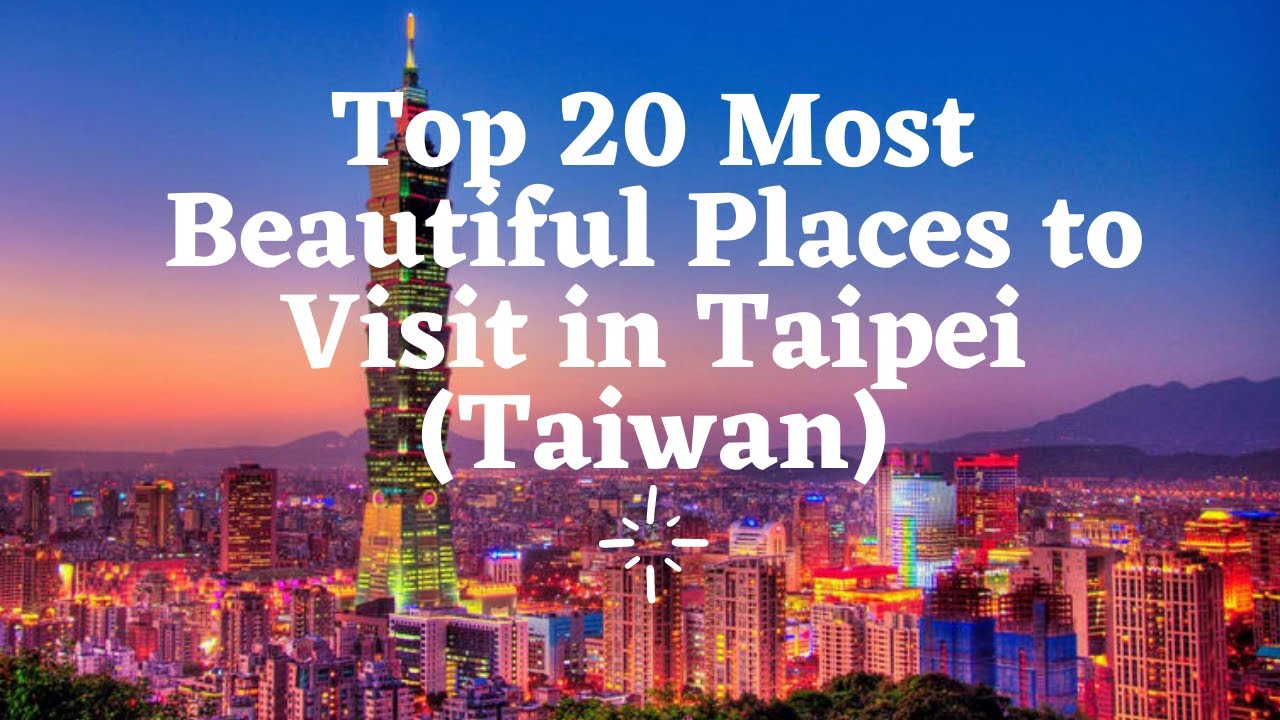 Top 20 Tourist Attractions in Taipei (Taiwan)- Pandey Tourism - YouTube