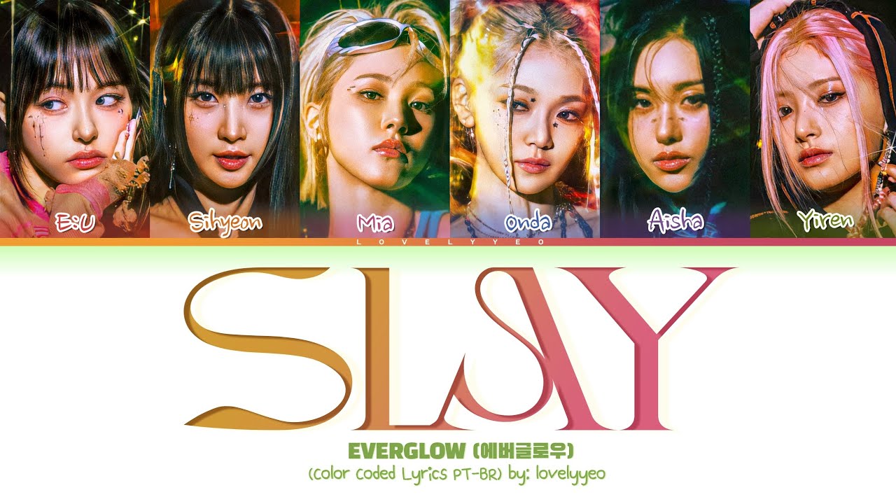 EVERGLOW 'SLAY' (Color Coded Lyrics) | PT-BR - YouTube