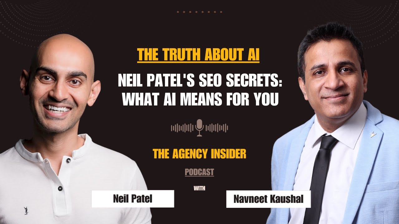 Neil Patel's SEO Secrets: What AI Means for You | The Agency Insider ...