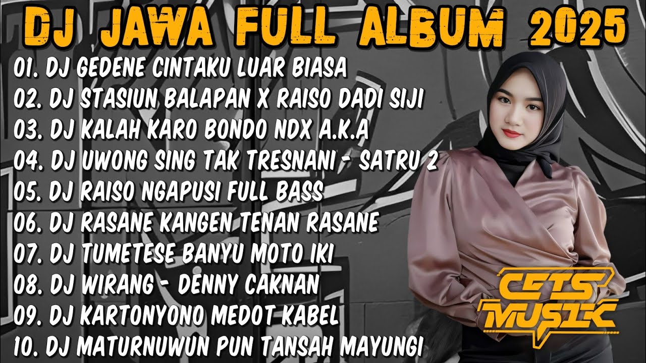 DJ JAWA TERBARU 2025 FULL BASS - DJ GEDENE CINTAKU LUAR BIASA🎶DJ TRESNO TEKANE MATI FULL ALBUM ...