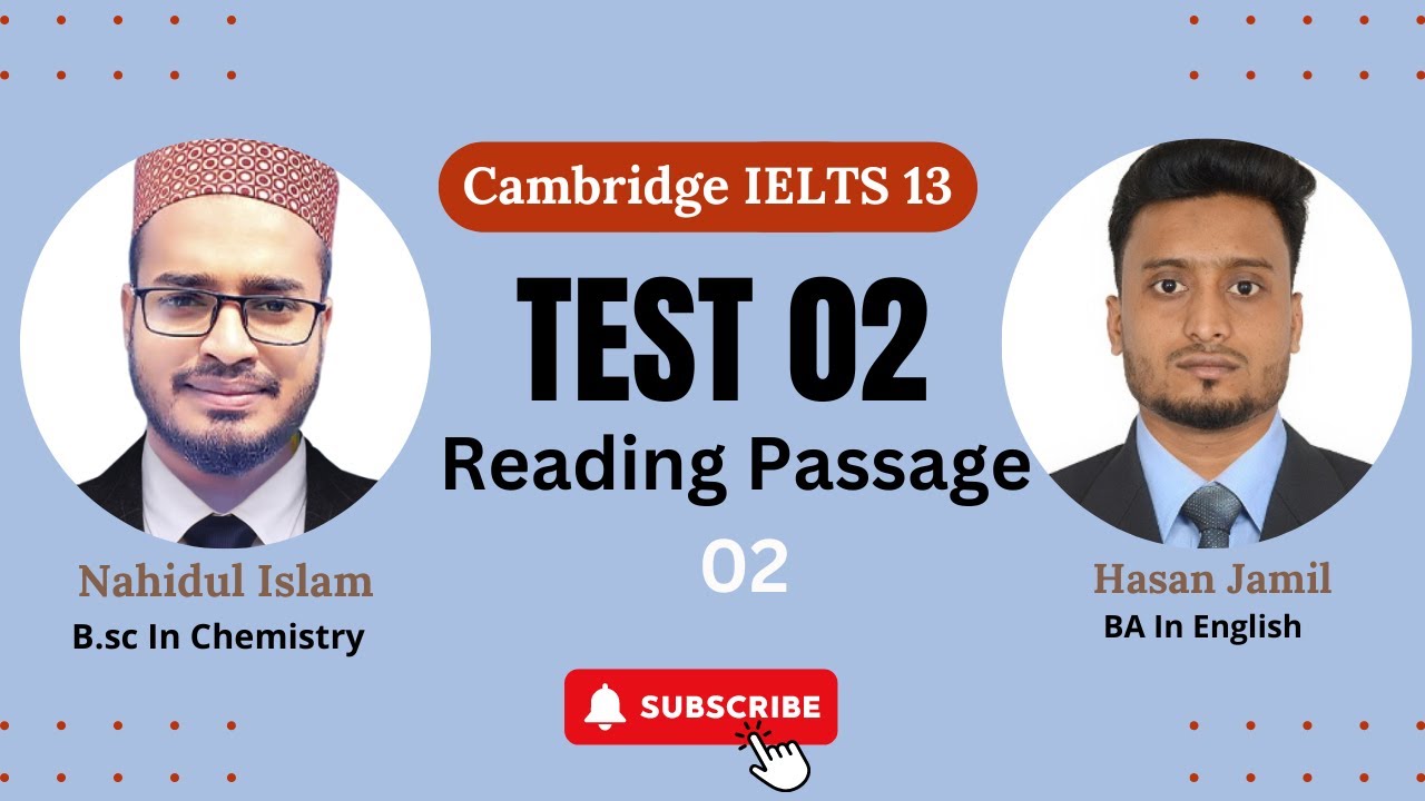 CAMBRIDGE IELTS 13 | TEST 02 |Reading Passage 02 | Hasan's & Nahid's ...