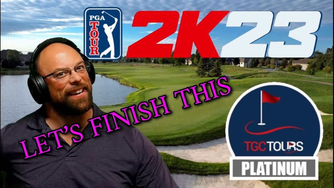 Just Because - Final Rounds - American Open (TGC PLAT) | PGA2K23 - YouTube