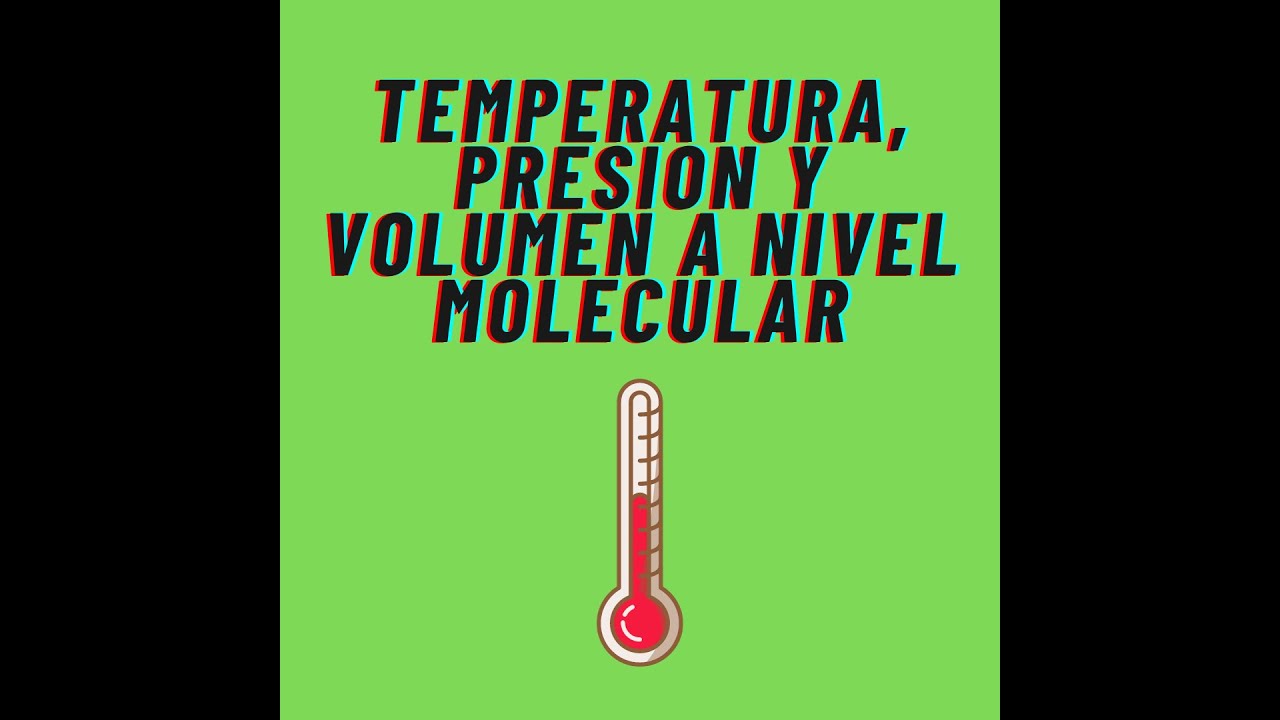 Moléculas - Temperatura, presión y volumen a nivel molecular (3º ESO ...